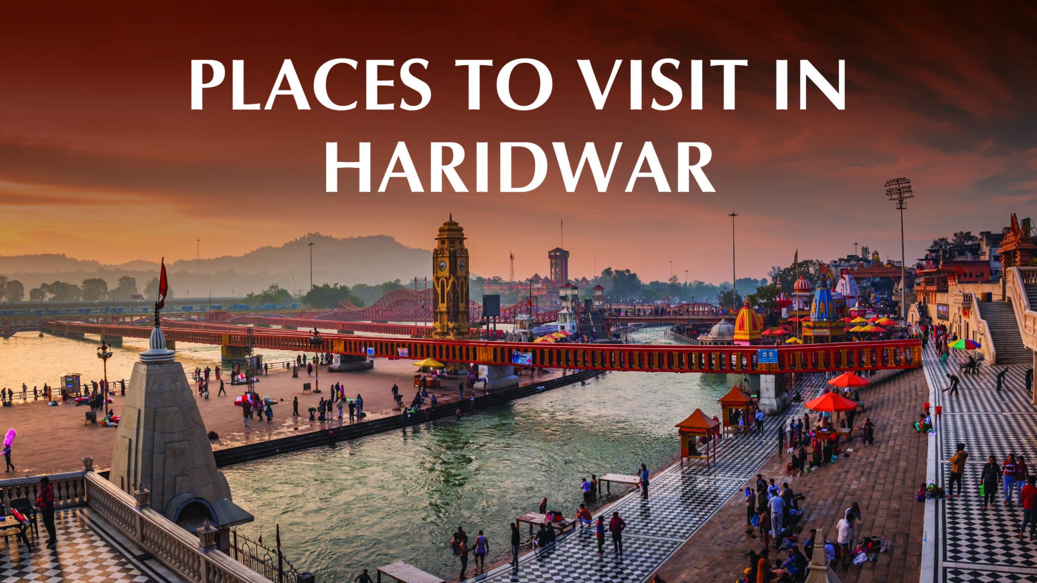 Top 12 BEST Places to Visit in Haridwar (2024 Updated List) - Propacity ...