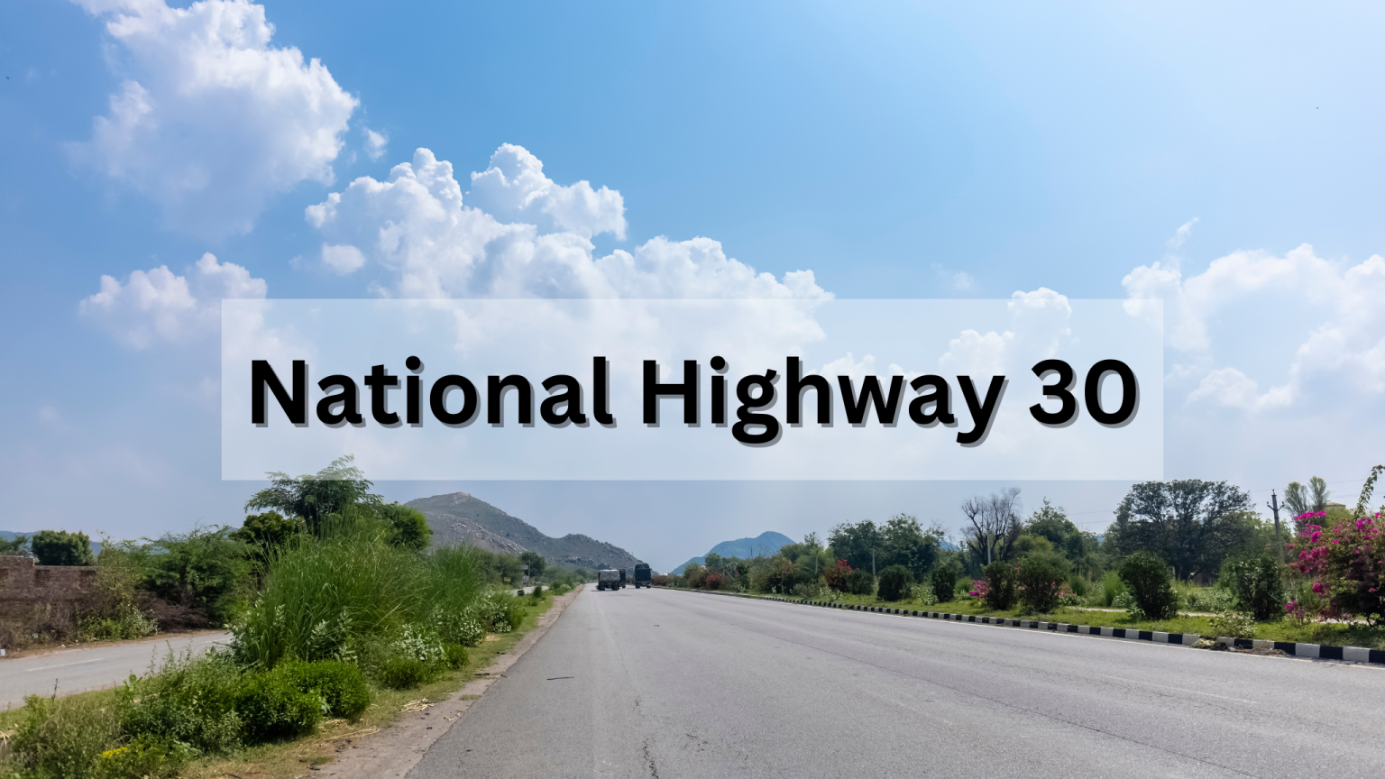 National Highway 30 in India: Routes, Length, Entry/Exit Points