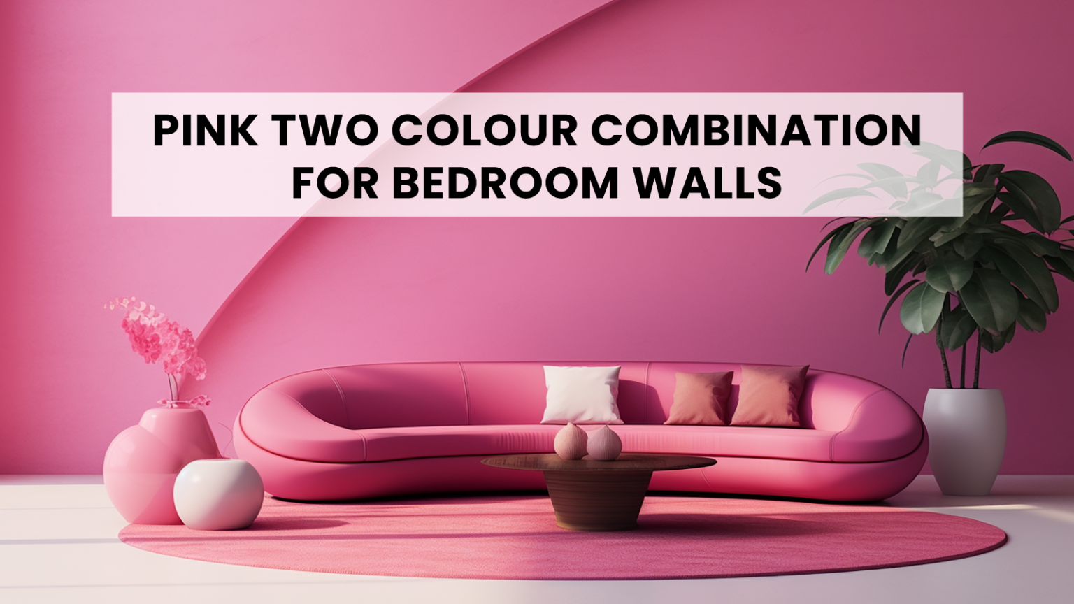 15 Pink Two Colour Combination for Bedroom Walls [2024]