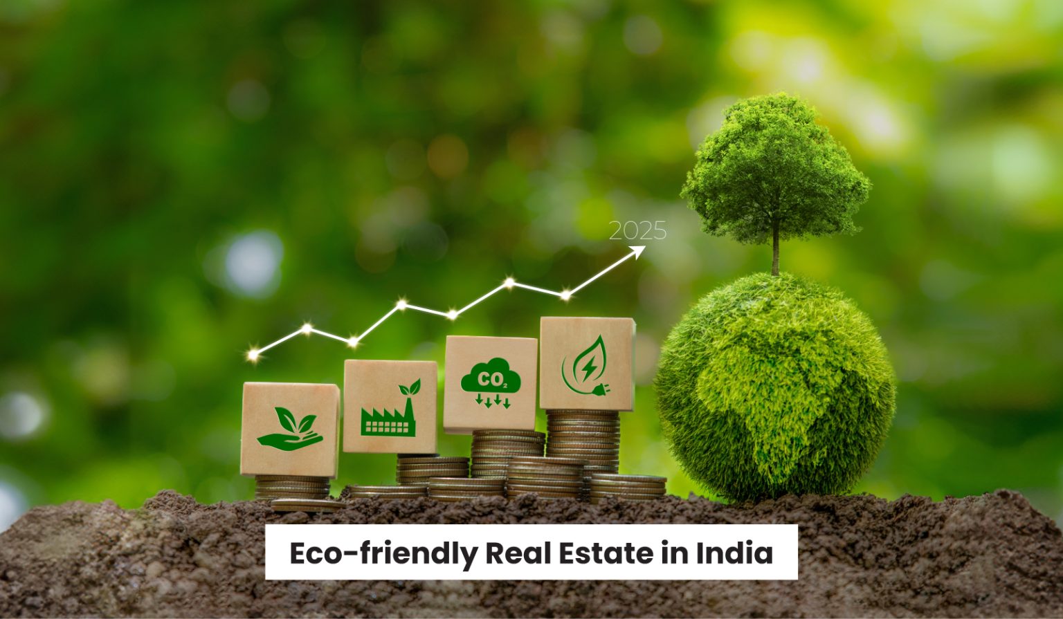 Eco-Friendly Real Estate in India | Green Trends 2025